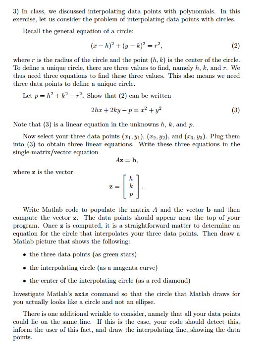 Solved In Class We Discussed Interpolating Data Points With