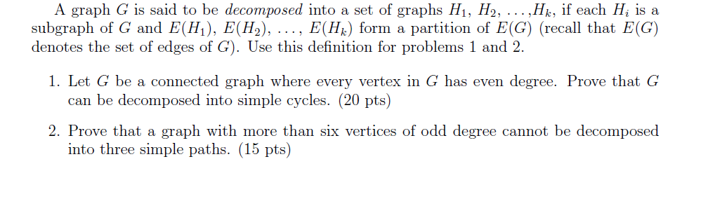 A graph G is said to be decomposed into a set of | Chegg.com