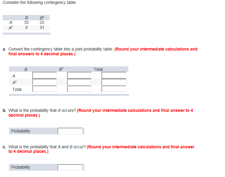 Solved Consider the following contingency table Bc A 35 25 A | Chegg.com