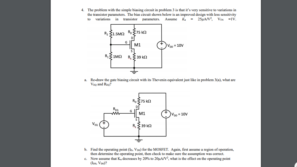 Solved 4. The problem with the simple biasing circuit in | Chegg.com