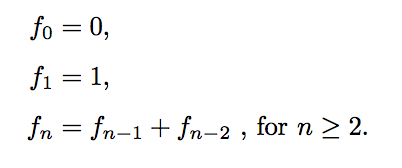 Solved fo=0, f1 = 1, fn = fn-1 + fn-2 , for n> 2. | Chegg.com