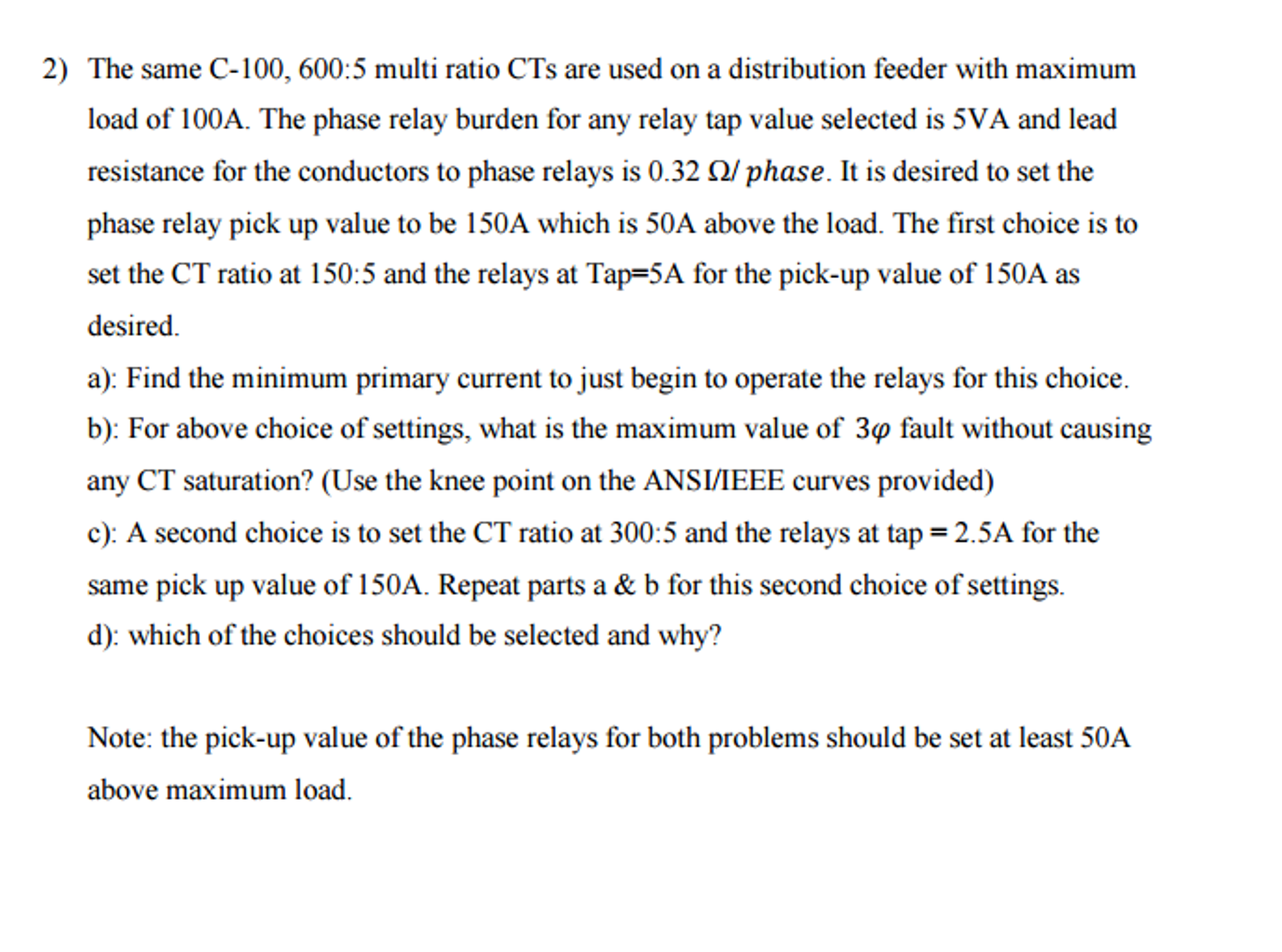 The same C-100, 600:5 multi ratio CTs are used on a | Chegg.com