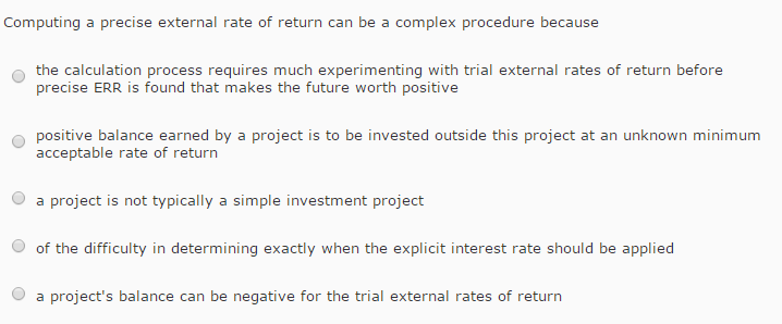 Solved Computing a precise external rate of return can be a | Chegg.com