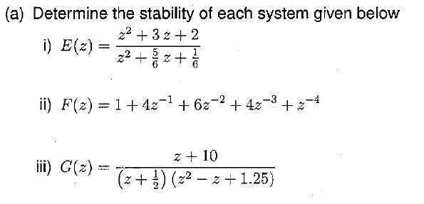 Solved (a) Determine the stability of each system given | Chegg.com