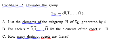 Solved Consider the group Z12 = {bar0, bar1, ? , bar11}. | Chegg.com
