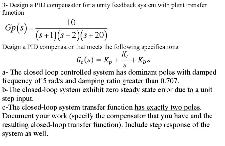 Solved Design a PID compensator for a unity feedback system | Chegg.com