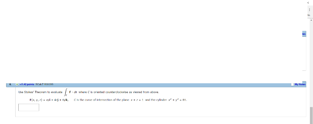 Solved: Use Stokes' Theorem To Evaluate C F · Dr Where C I... | Chegg.com Solved: Use Stokes' Theorem To Evaluate C F · Dr Where C I... | Chegg.com