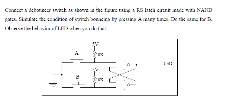 Solved Connect a debouncer switch as shown in the figure | Chegg.com
