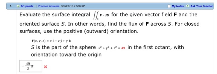 Solved Evaluate the surface integral integral integral_s f | Chegg.com
