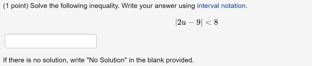 Solved (1 point) Solve the following inequality. Write your | Chegg.com
