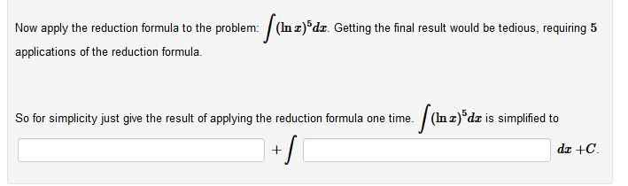 Solved Now apply the reduction formula to the problem: (n) | Chegg.com