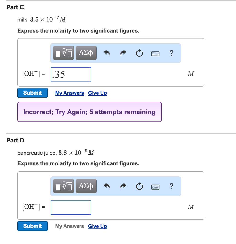 Solved Part C milk, 3.5 × 10-7M Express the molarity to two | Chegg.com
