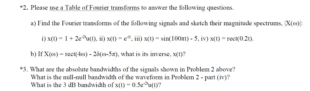 Solved Use a Table of Fourier transforms to answer the | Chegg.com