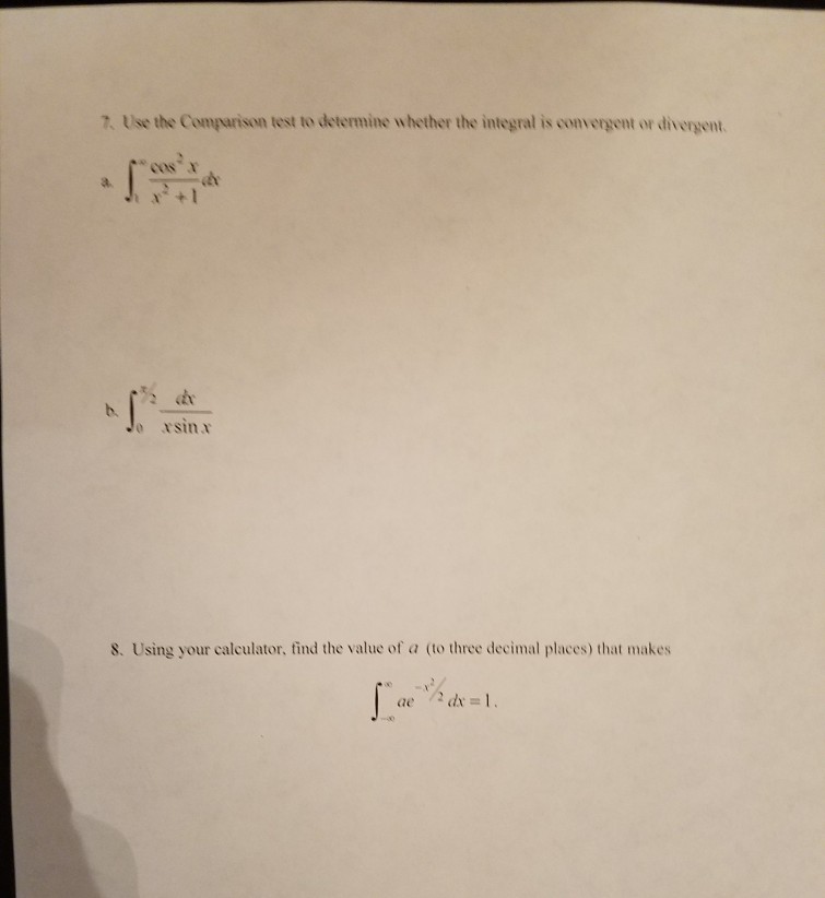 Solved 7. Use the Comparison test to determine whether the | Chegg.com