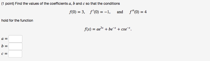Solved Find the values of the coefficients a, b and c so | Chegg.com