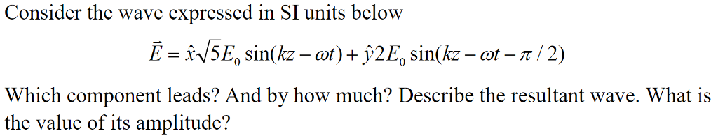 Solved Consider the wave expressed in SI units below Which | Chegg.com