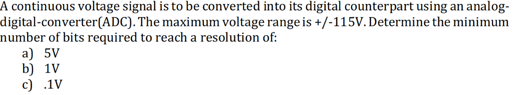 Solved A continuous voltage signal is to be converted into | Chegg.com