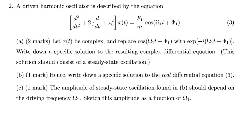 Solved driven harmonic oscillator,differential equation | Chegg.com