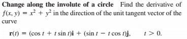 Solved Change along the involute of a circle Find the | Chegg.com
