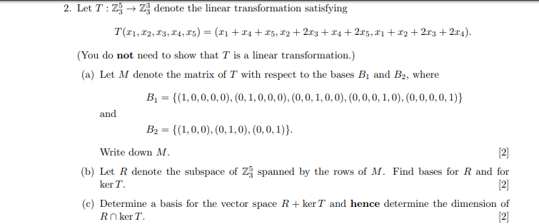 Solved 2, Let T: Z ? z? denote the linear transformation | Chegg.com