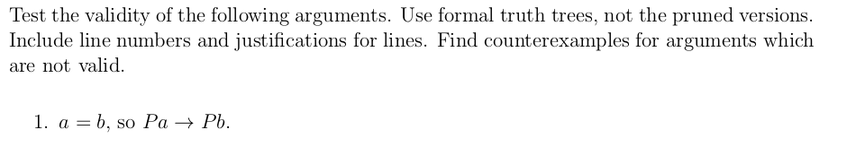 Solved Test the validity of the following arguments. Use | Chegg.com
