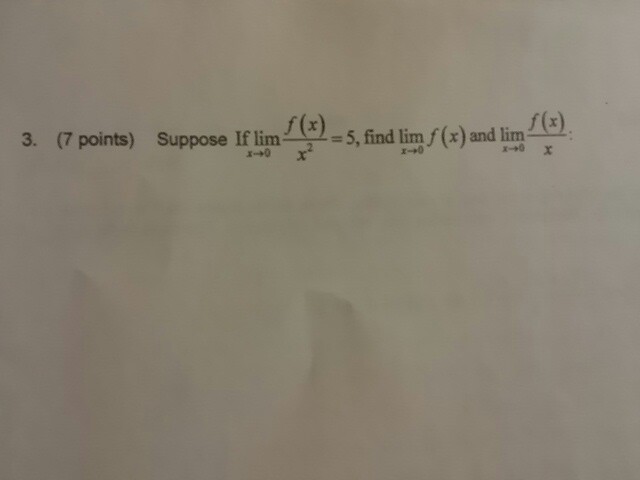 Solved 3. (7 points) Suppose If lim x tends to 0 | Chegg.com