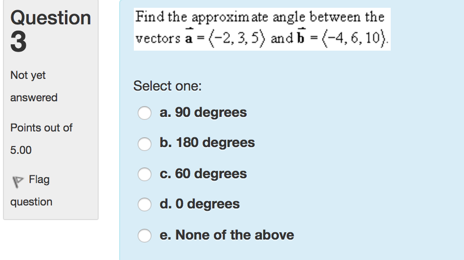 Solved Find the approximate angle between the vectors a | Chegg.com