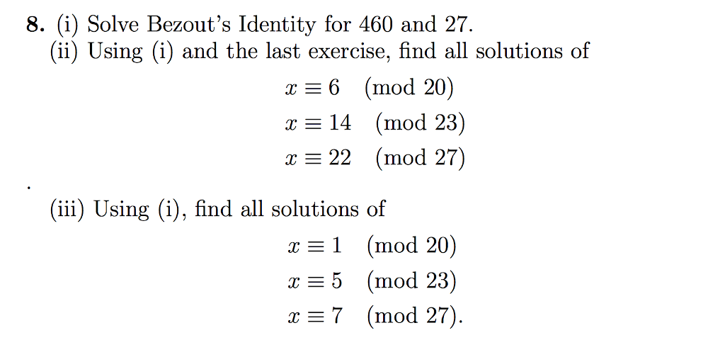 Solved (i) Solve Bezout's Identity for 460 and 27 (ii) Using | Chegg.com