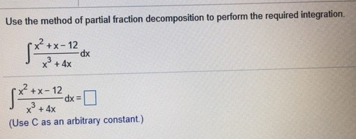 Solved Use the method of partial fraction decomposition to | Chegg.com
