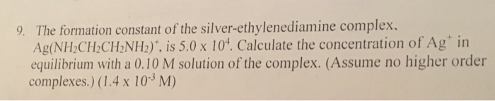 Solved The formation constant of the silver-ethylenediamine | Chegg.com