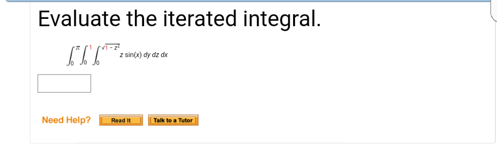 Solved Evaluate the iterated integral. integral^pi_0 | Chegg.com