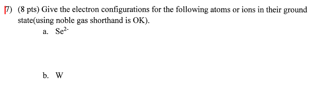 Solved Give the electron configurations for the following | Chegg.com