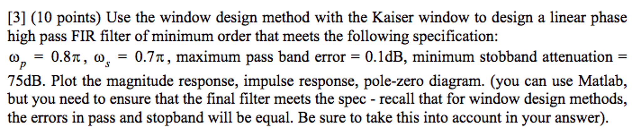Use the window design method with the Kaiser window | Chegg.com