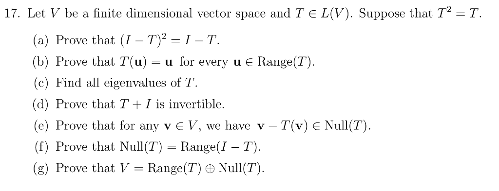 Solved 17. Let V be a finite dimensional vector space and T | Chegg.com