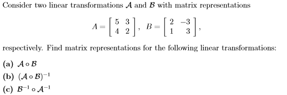 Solved Consider Two Linear Transformations A And B With