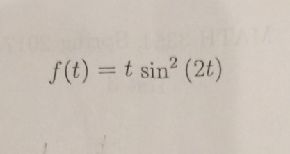 Solved t t sin 2 (2t) | Chegg.com