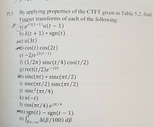 p5.5 By apply ing properties of the CTFT given in | Chegg.com