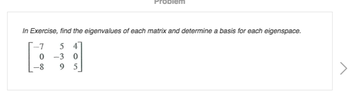 Solved In Exercise, find the eigenvalues of each matrix and | Chegg.com