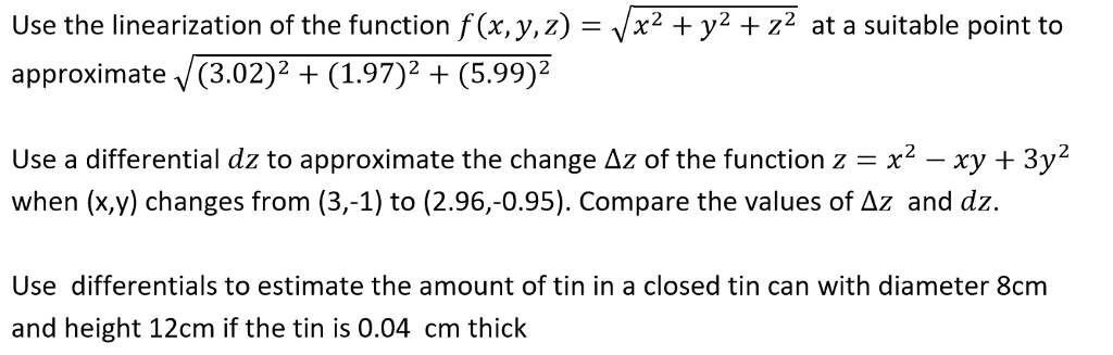 Solved Use The Linearization Of The Function F X Y Z