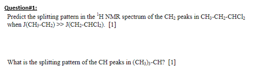 Solved Question#1 Predict the splitting pattern in the 'H | Chegg.com