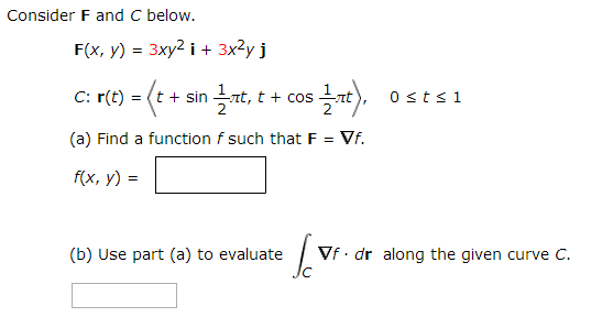Solved Consider F and C below. F(x, y) = 3xy2 i + 3x2y j | Chegg.com
