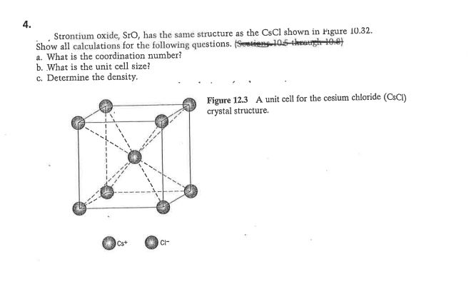 Solved 4. Strontium oxide, SrO, has the same structure as th | Chegg.com