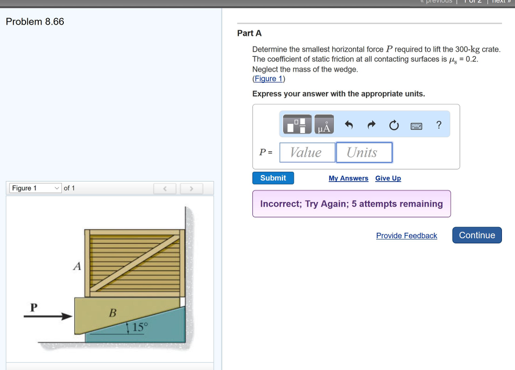 Solved Determine The Smallest Horizontal Force P Required
