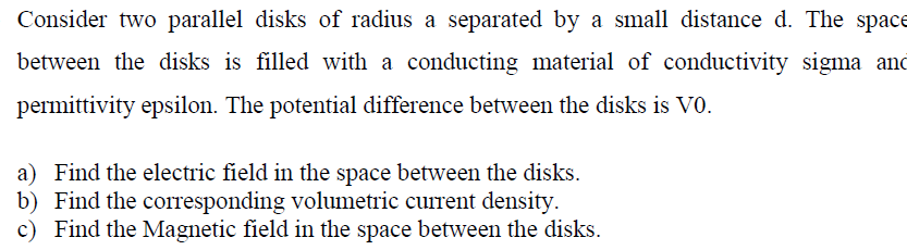 Solved Consider two parallel disks of radius a separated by | Chegg.com