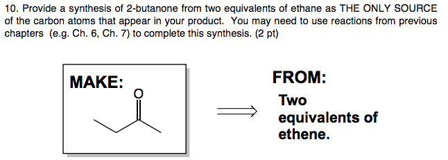 Solved 10. Provide a synthesis of 2-butanone from two | Chegg.com