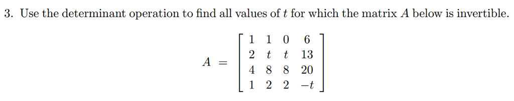 Solved Use the determinant operation to find all values of t | Chegg.com