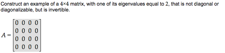 Solved Construct an example of a 4 times 4 matrix, with one | Chegg.com