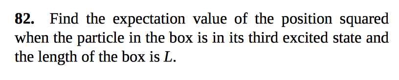 Solved Find The Expectation Value Of The Position Squared