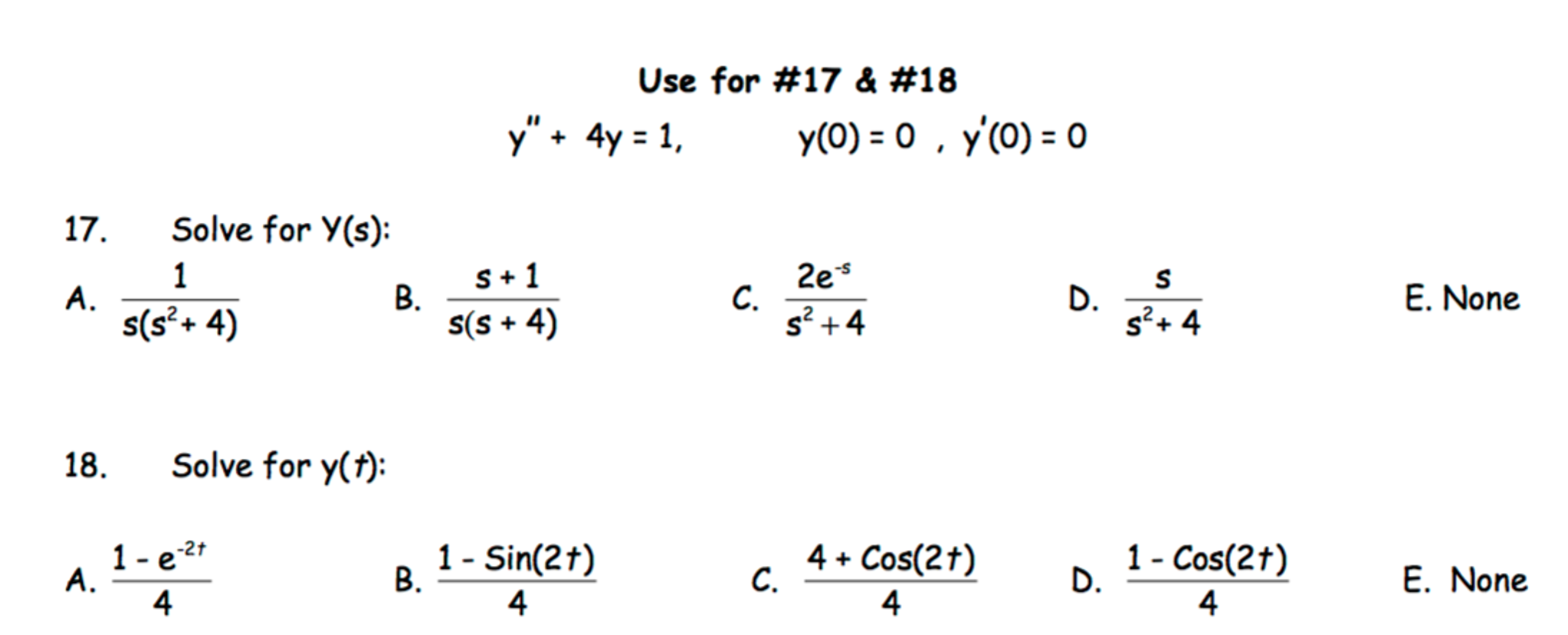 Solved y" + 4y = 1, y(0) = 0, y'(0) = 0 Solve for Y(s): | Chegg.com