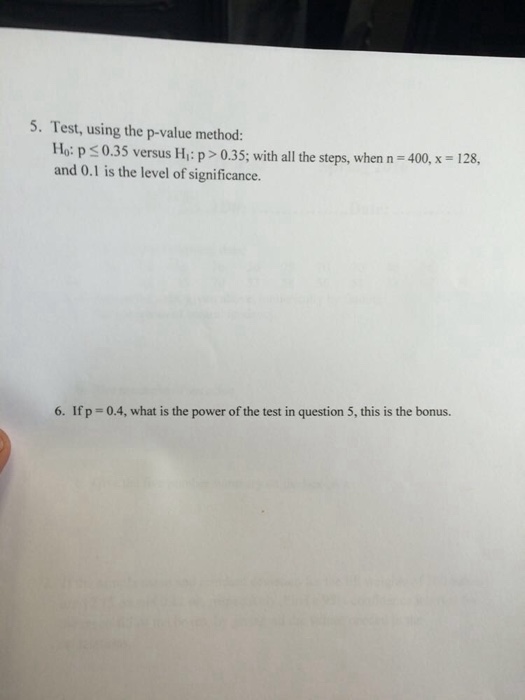 Solved Test, using the p-value method: H_o: p less than or | Chegg.com